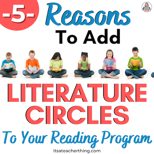 5 Great Reasons to Use Literature Circles in the Classroom - It's a ...