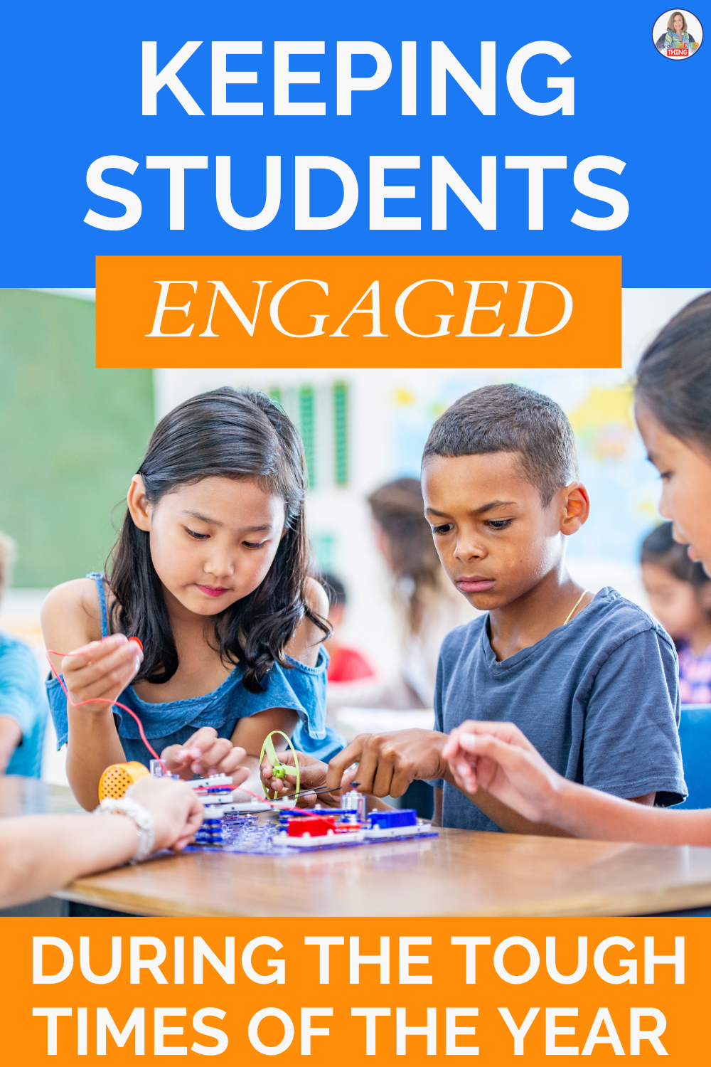 The Best Strategies For Keeping Students Engaged - It's a Teacher Thing