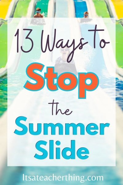 13 Ways to Prevent the Summer Slide - It's a Teacher Thing