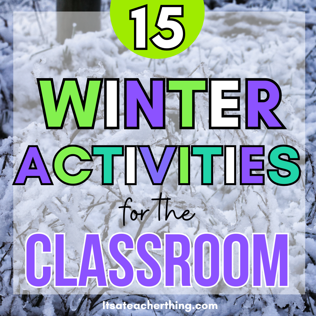 Classroom Winter Activities for Older Kids - It's a Teacher Thing
